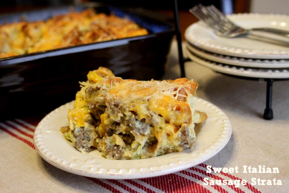 Sweet Italian Sausage Strata - Love Food, Will Share